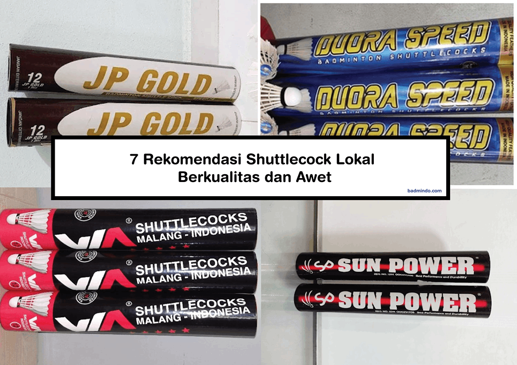 7 Rekomendasi Shuttlecock Lokal Yang Berkualitas dan Awet - Badmindo