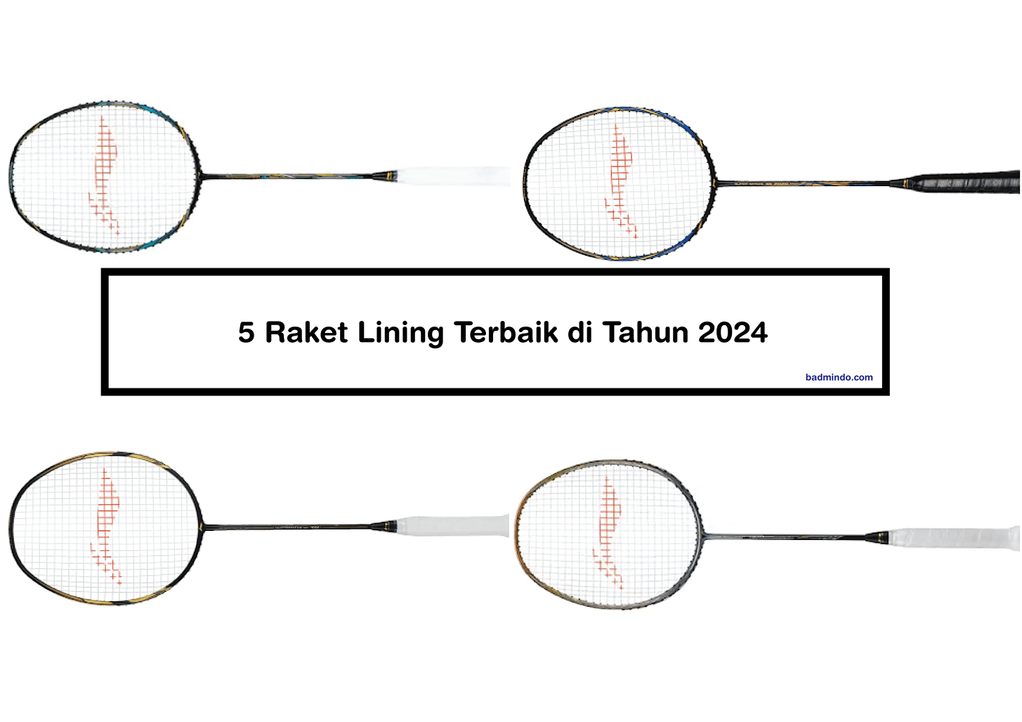 5 Raket Lining Terbaik di Tahun 2024 - Badmindo