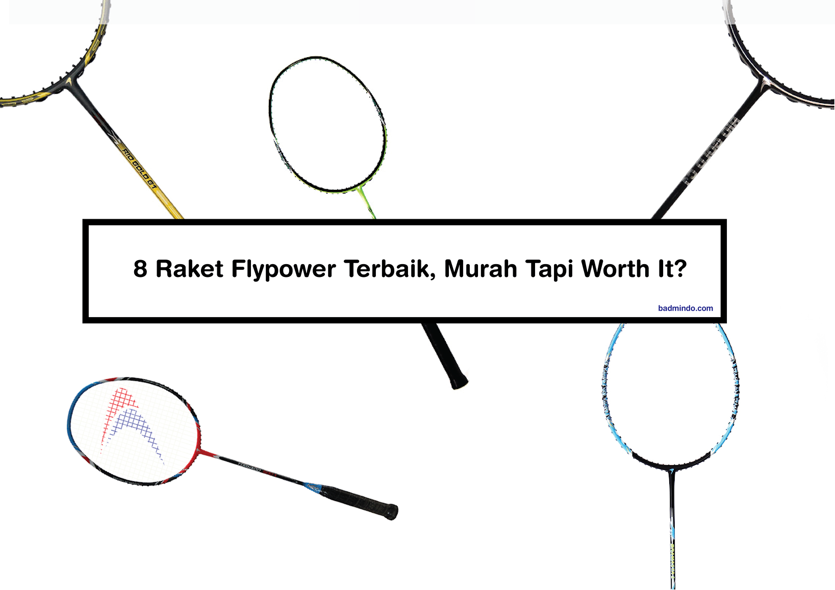 8 Raket Flypower Terbaik, Murah Tapi Worth It? - Badmindo